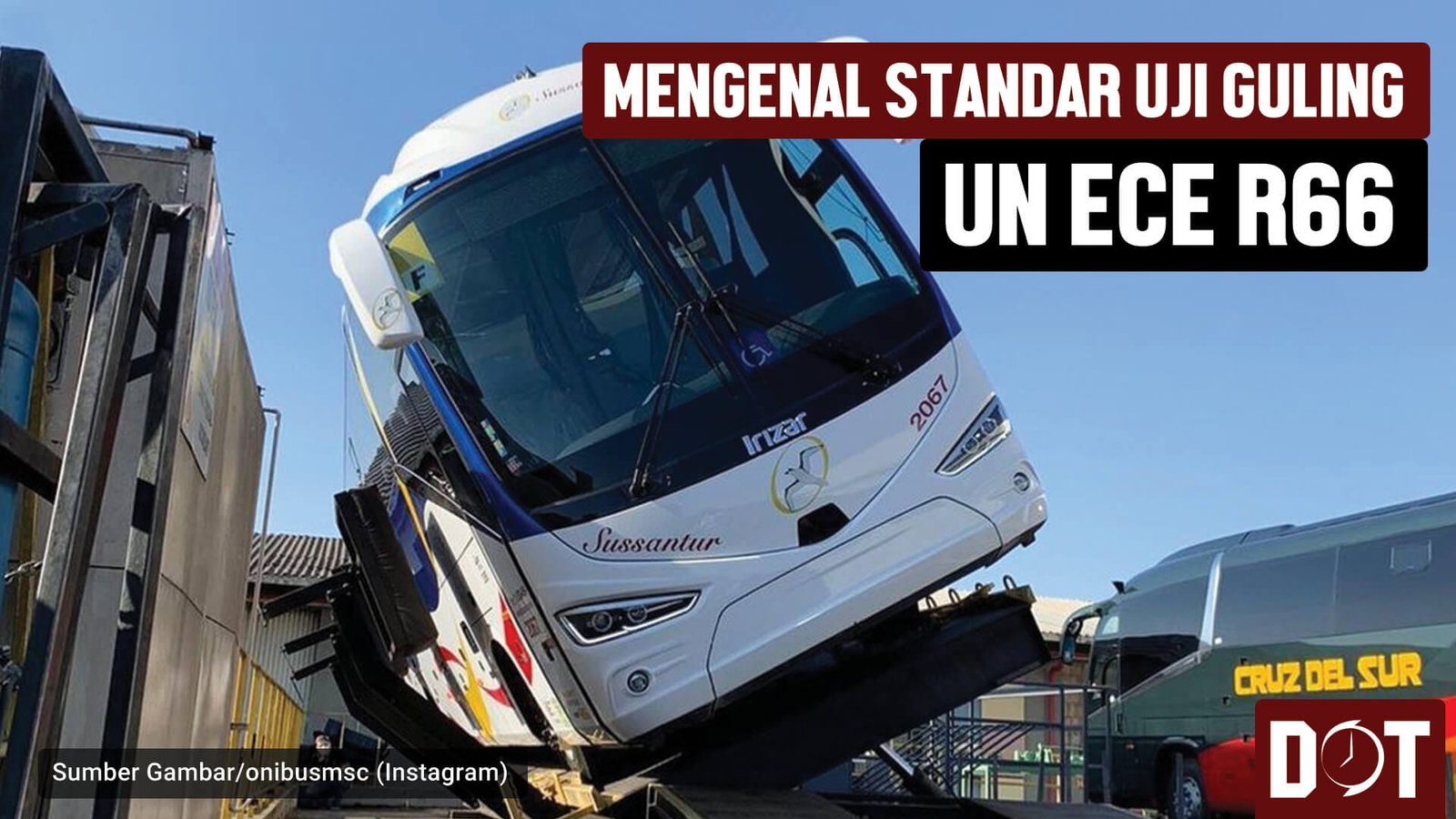 UN ECE R66 Standar Keamanan Kendaraan Di Benua Eropa